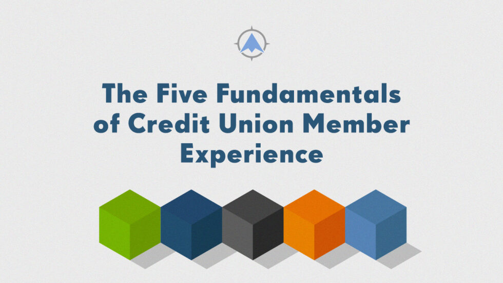 The Five Fundamentals of Credit Union Member Experience